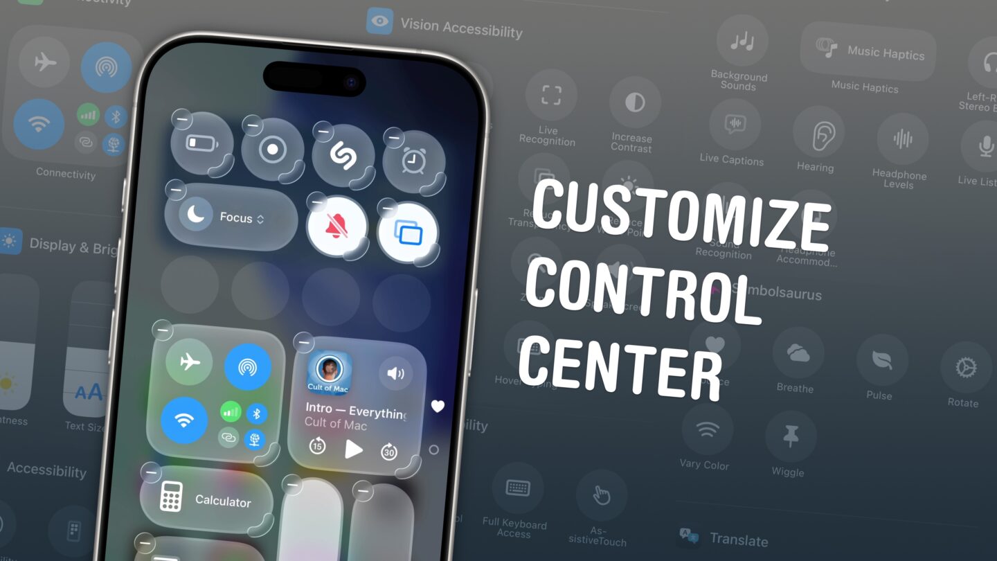 Customize IPhone Control Center With The Buttons You Need Most